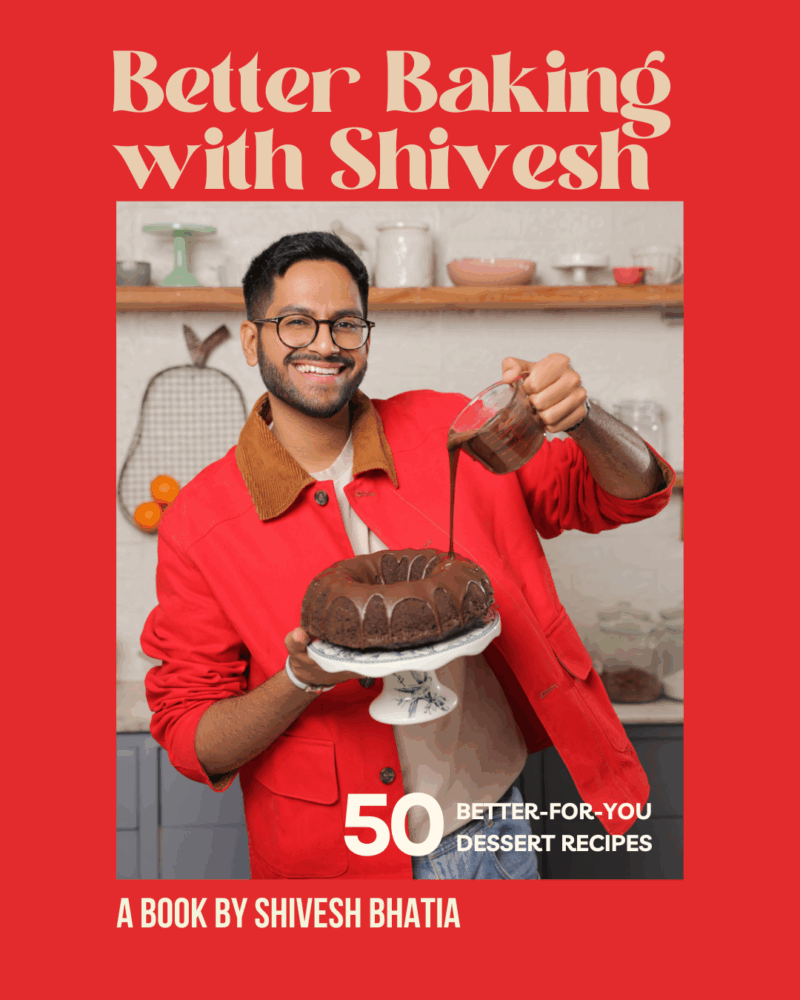 Better Bake with Shivesh - Ebook - Bake with Shivesh